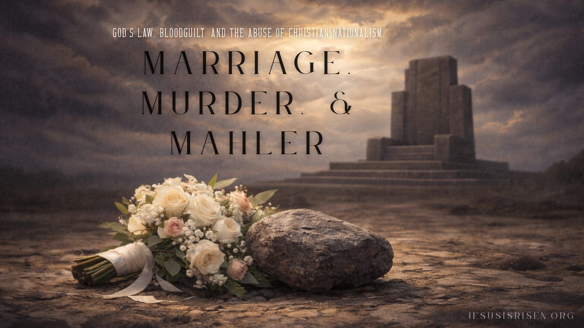 Marriage, Murder, & Mahler — Jesus Is Risen